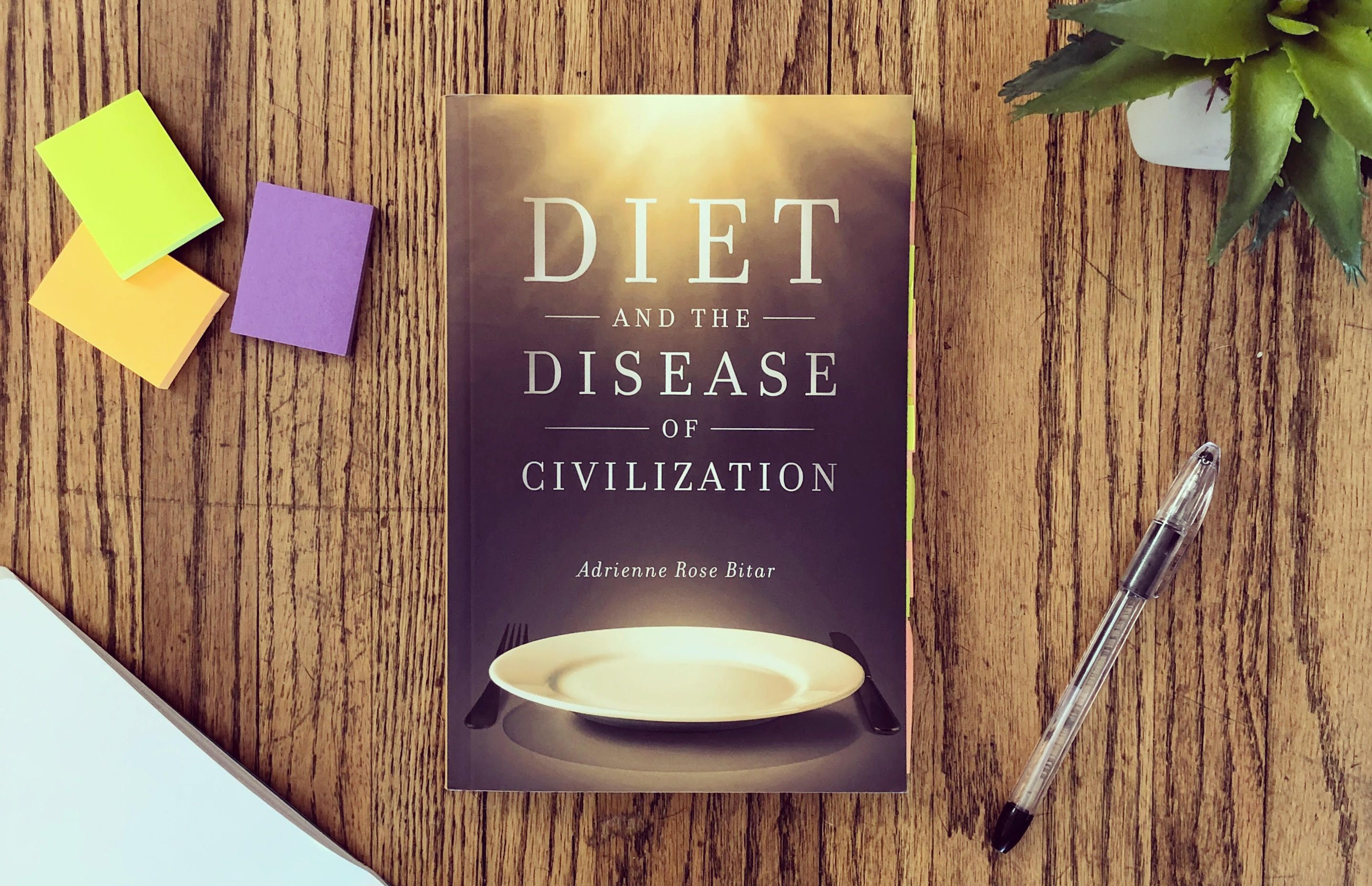Q&A with Adrienne Rose Bitar on Diet & the Disease of Civilization ...